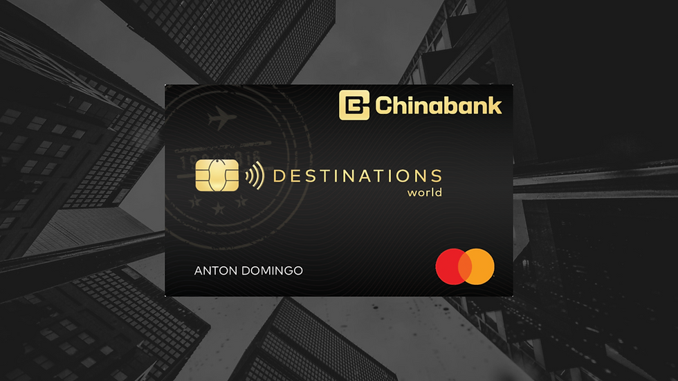 Review: Chinabank Destinations World Mastercard