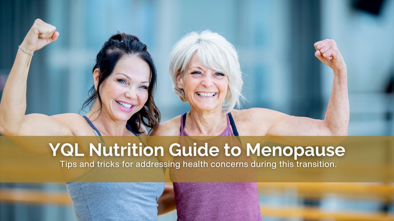 YQL Nutrition Guide to Menopause