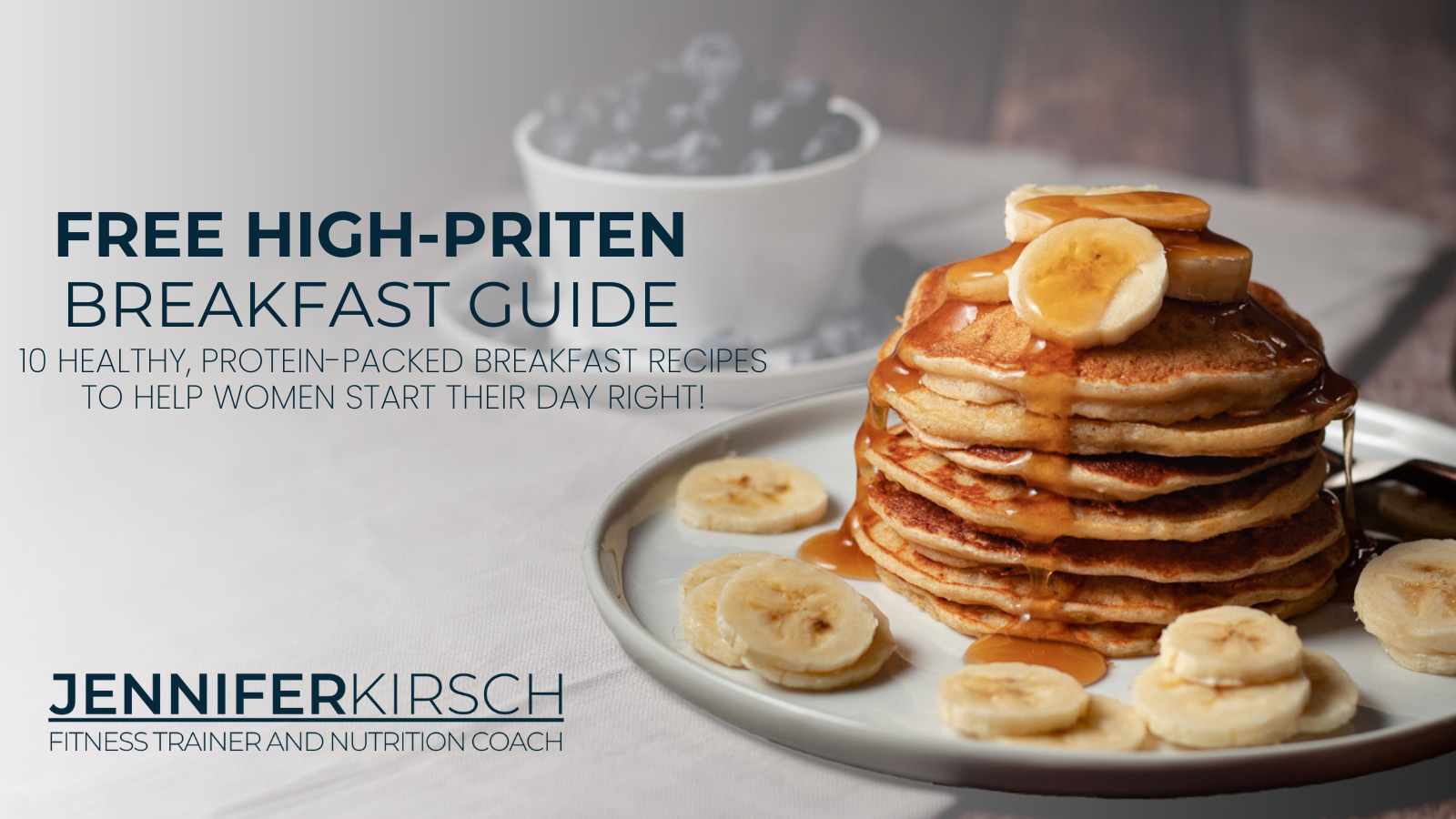 Breakfast Guide | 10 High-Protein Breakfast Recipes | Jennifer Kirsch