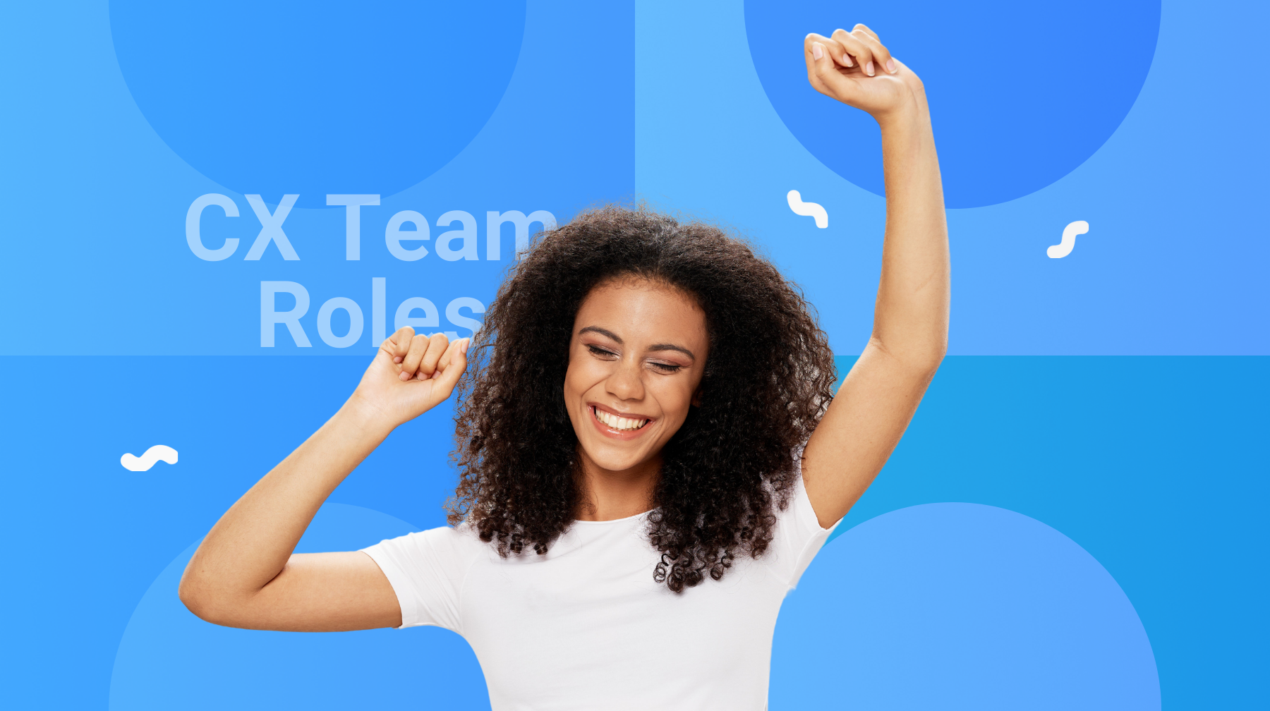 4 Critical Roles of CS Teams