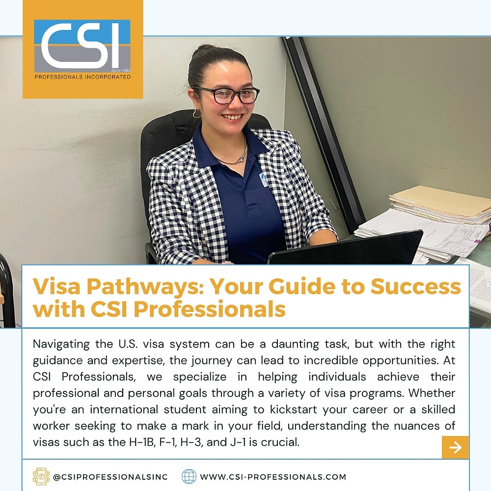 Visa Pathways: Your Guide to Success with US, CSI Professionals! Visa Pathways: Your Guide to Success with US, CSI Professionals!