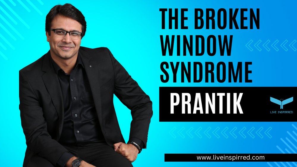 The Broken Window Syndrome - (The Problem with Chalta hai Attitude ...