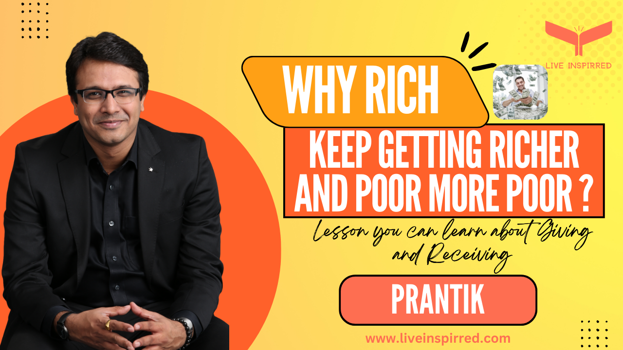 Why Rich Keep Getting Richer ? | Live Inspirred