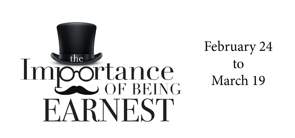 The IMPORTANCE OF BEING EARNEST