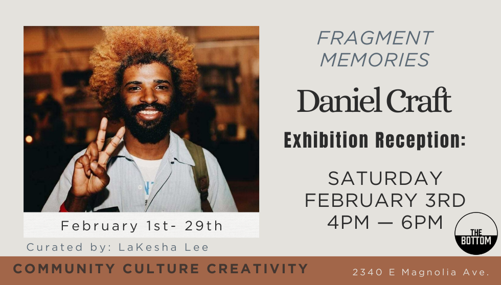 Fragment Memories by Daniel Craft Exhibition Reception | The Bottom