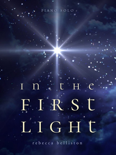 IN THE FIRST LIGHT (Vocal Solo - High) | rebecca-belliston