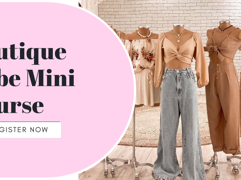 Boutique Babe Mini Course | Boutique Babes