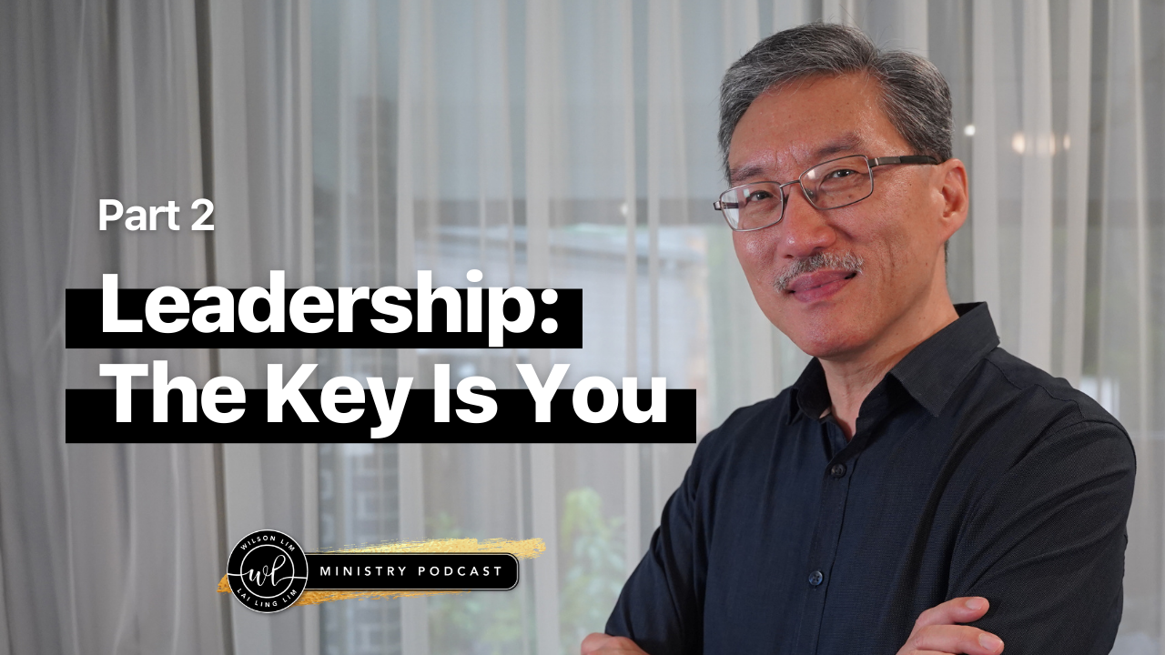 Episode Leadership: The Key Is You (Part 2)