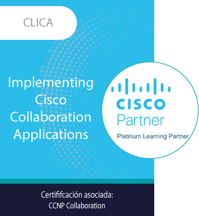 CLICA | Implementing Cisco Collaboration Applications | Netec
