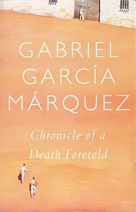 The Chronicle of a Death Foretold: Gabriel García Márquez on the ...