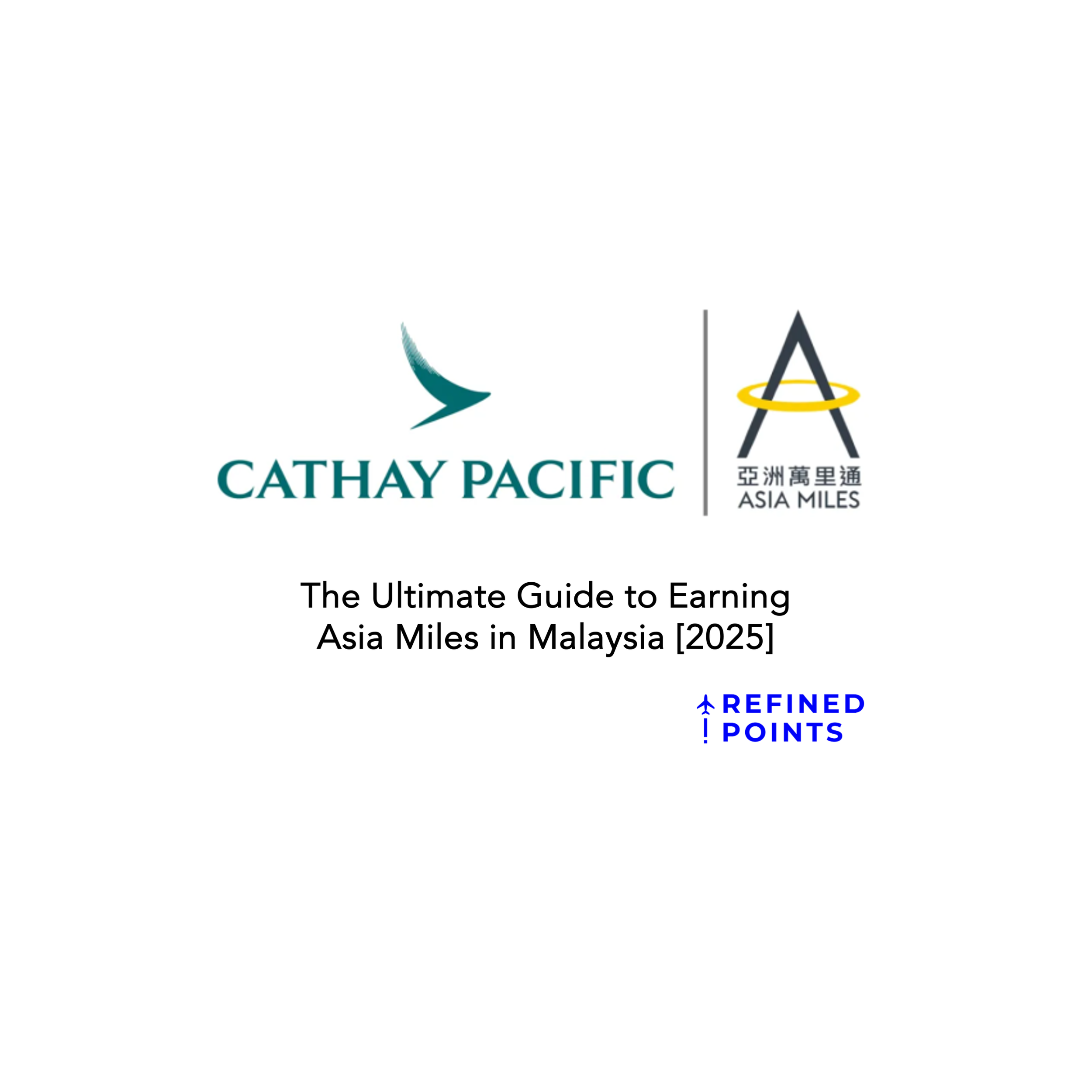 Refined Points | The Ultimate Asia Miles Guide [2025]