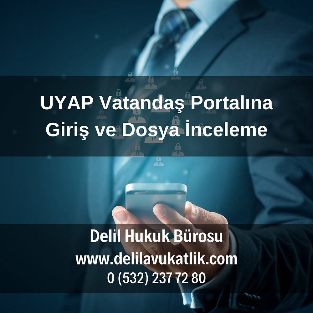 UYAP Vatandaş Sistemi Üzerinden Dava Dosyası Sorgulama ve İnceleme 2025 ...