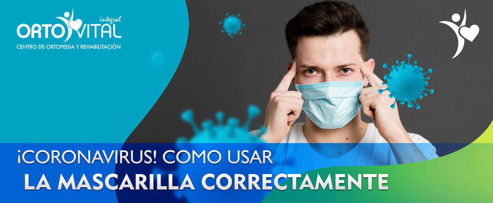 COVID-19 ¿Como usar la mascarilla correctamente?