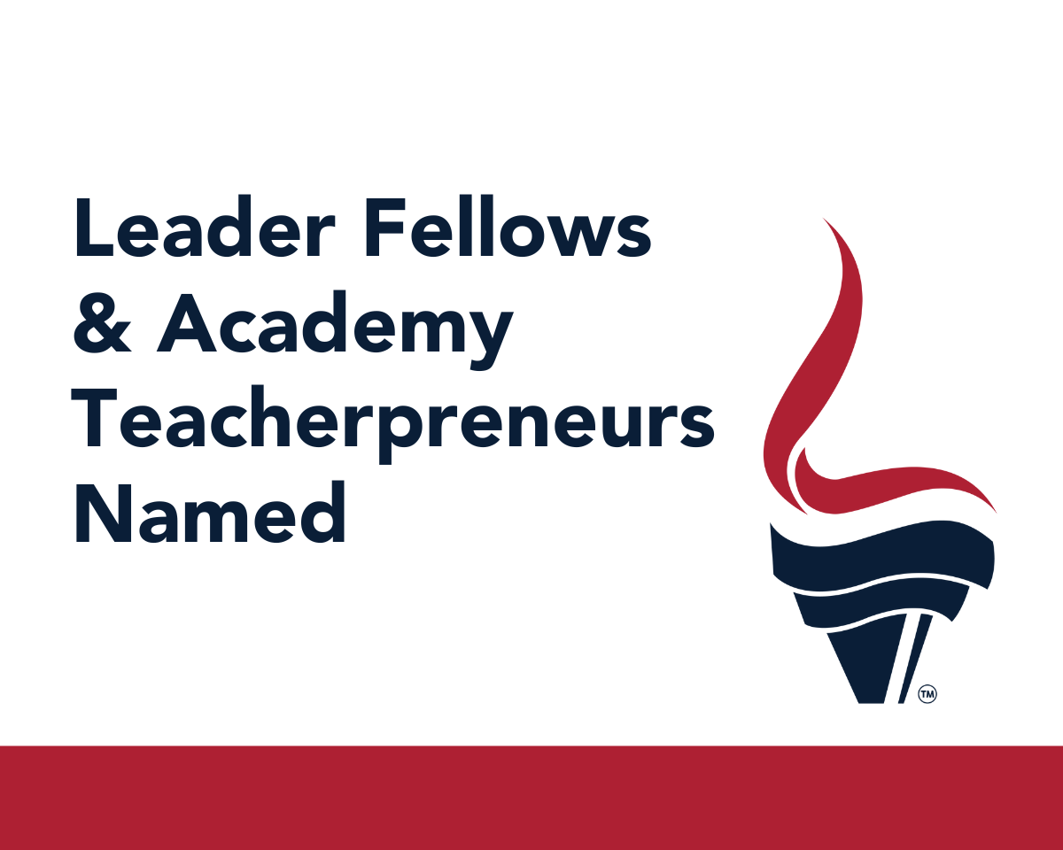 Third Cohort of Leader Fellows & Academy Teacherpreneurs Named for the ...
