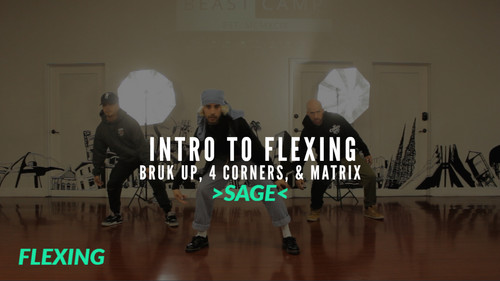 Sage | Intro to Flexing: Bruk Up, 4-Corners, Matrix | The Beast Camp