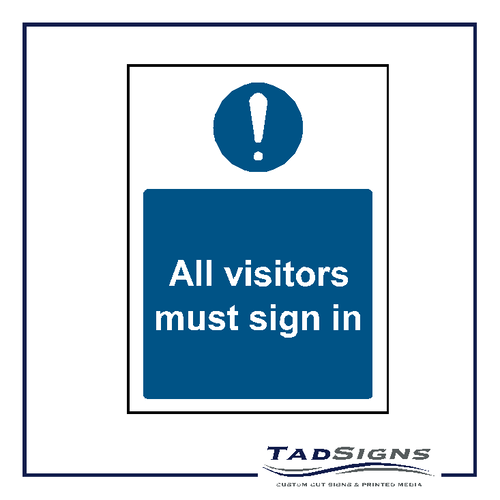 Visitors must sign in sign | Tadsigns
