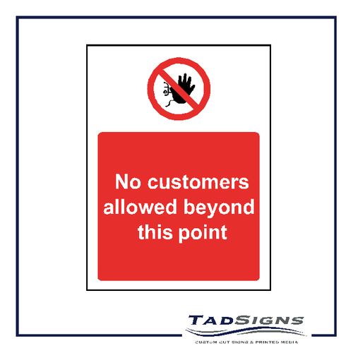 No customers allowed beyond this point sign | Tadsigns