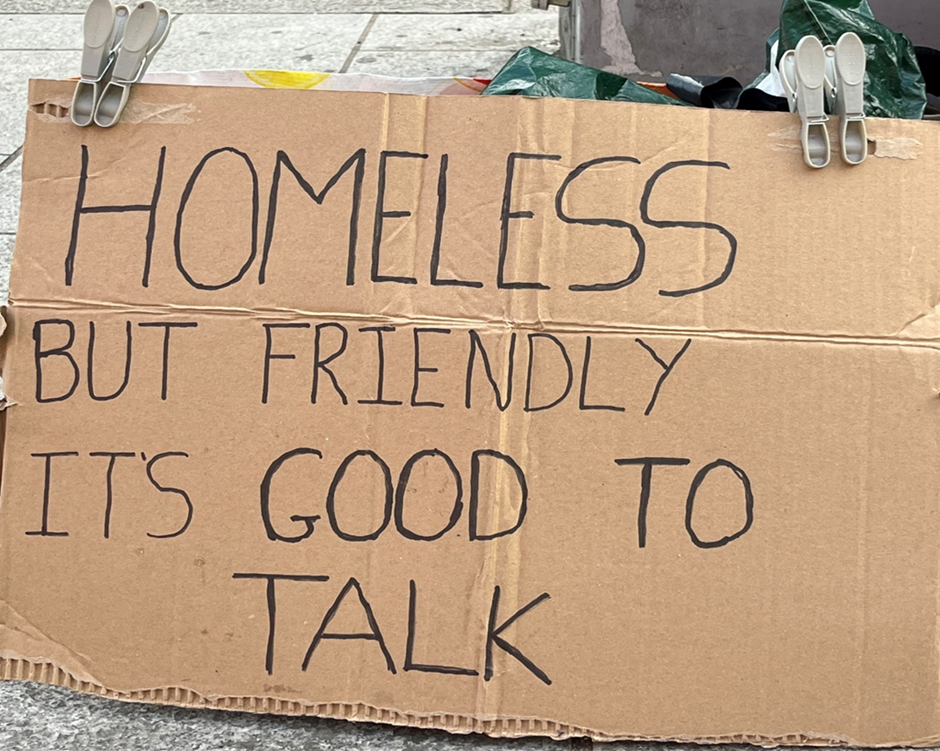 "Homeless But Friendly, It's Good To Talk"