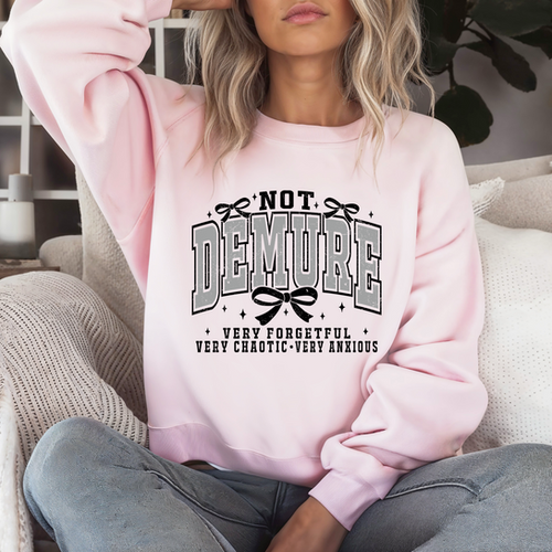 Not Demure Very Forgetful Very Chaotic Shirt | My Site