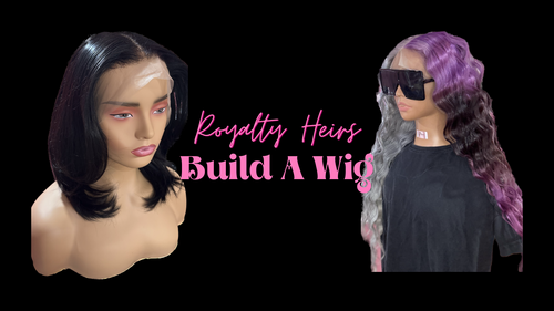 BUILD A WIG (FRONTAL) | Royalty Heirs Co