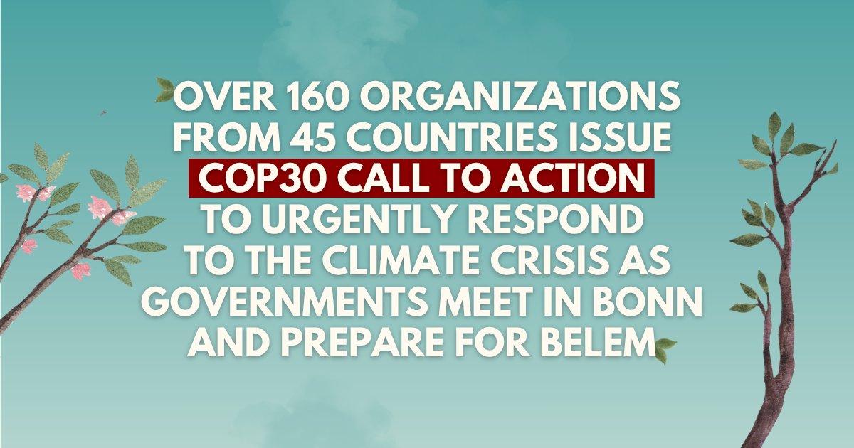 Over 160 Organizations from 45 Countries Issue COP30 Call to Action to ...
