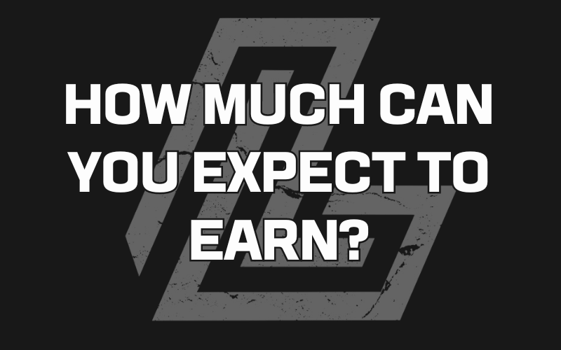 HOW MUCH CAN YOU EXPECT TO EARN?