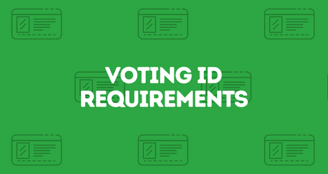 Voting Information: Voting ID Requirements