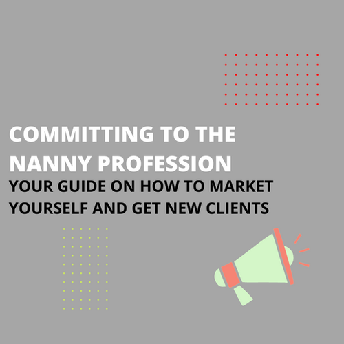Committing To The Nanny Profession | Six-Figure Nanny
