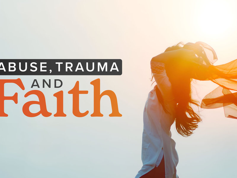 Abuse, Trauma and Faith | ABIDE Network