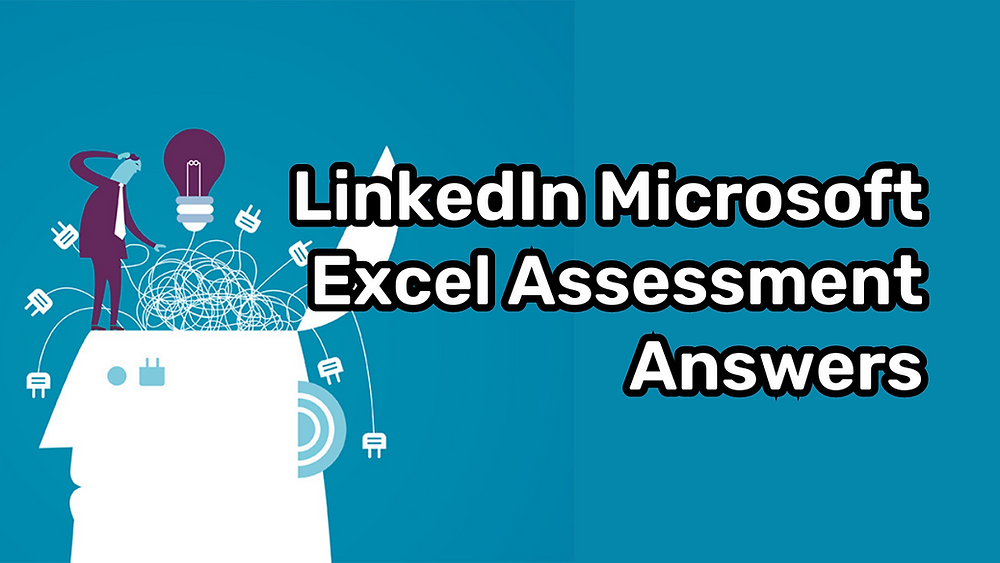LinkedIn Microsoft Excel Assessment Answers 2023 (Updated)