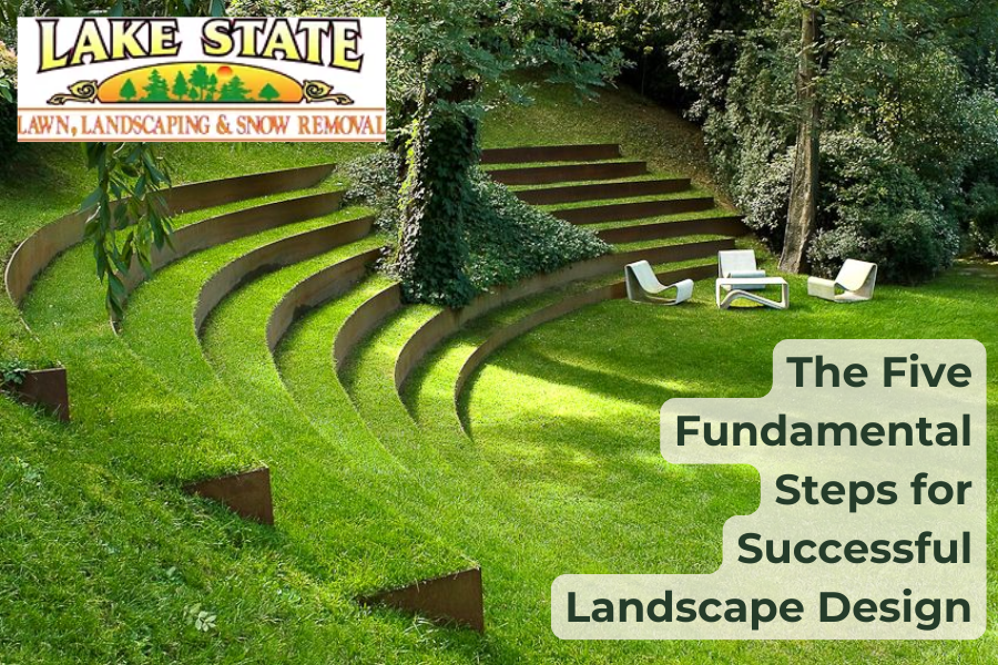 5 Fundamental Steps for Successful Landscape Design