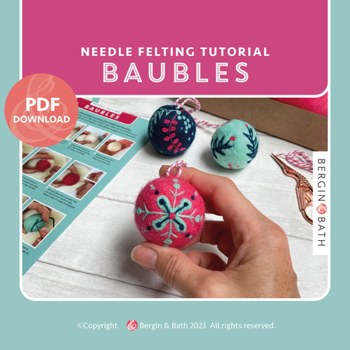 Needle-Felted Bauble Pattern, a downloadable tutorial | Bergin & Bath
