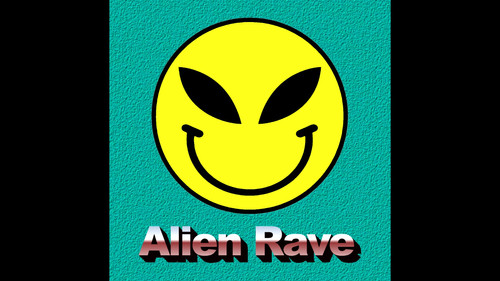 ALIEN RAVE :Alien Rave | Kultura Breakz