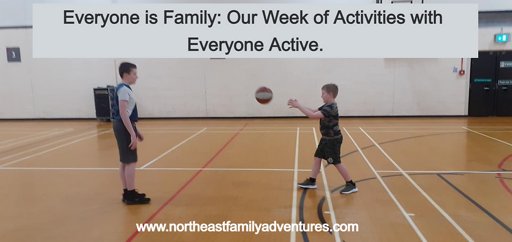 Everyone is Family: Our Week of Activities with Everyone Active.