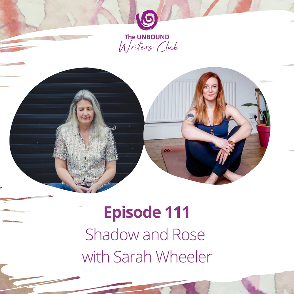 Episode 111: Shadow and Rose with Sarah Wheeler