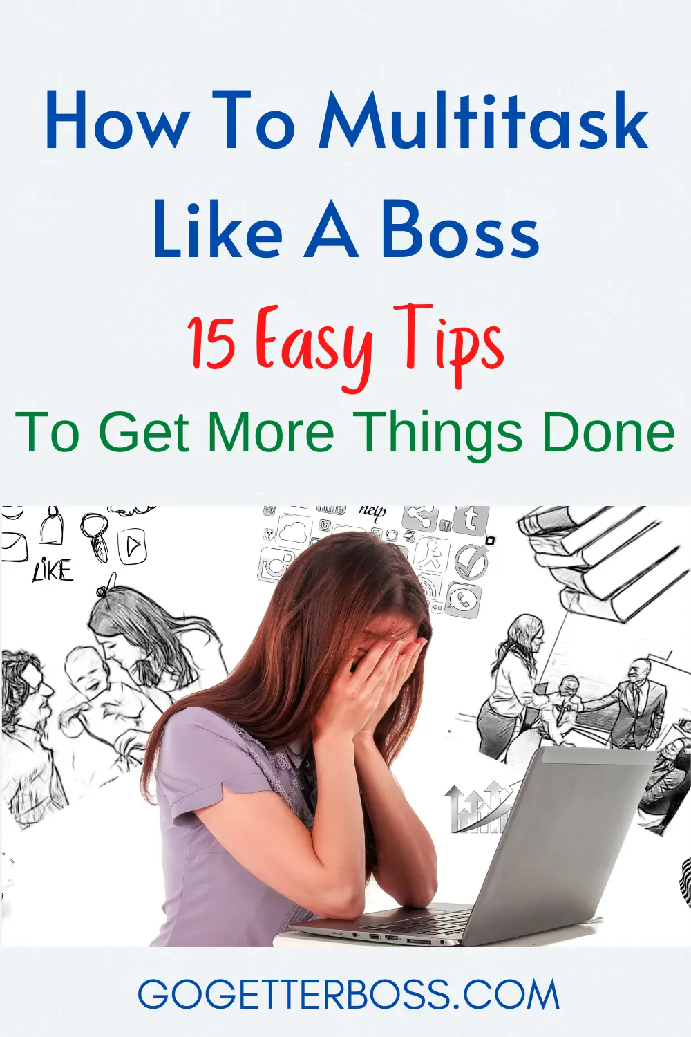 How to Multitask Like a Boss: 15 Easy Tips To Get More Things Done