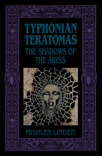 Typhonian Teratomas: The Shadows of the Abyss