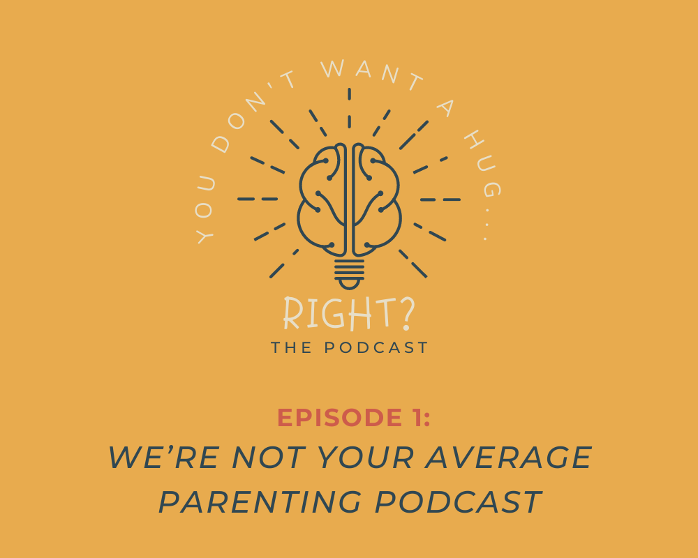 Ep 1: We’re Not Your Average Parenting Podcast