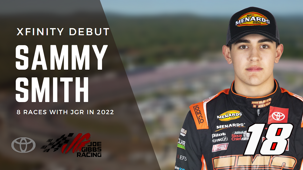 Sammy Smith to Make Xfininty Debut. 8 Races with JGR in 2022