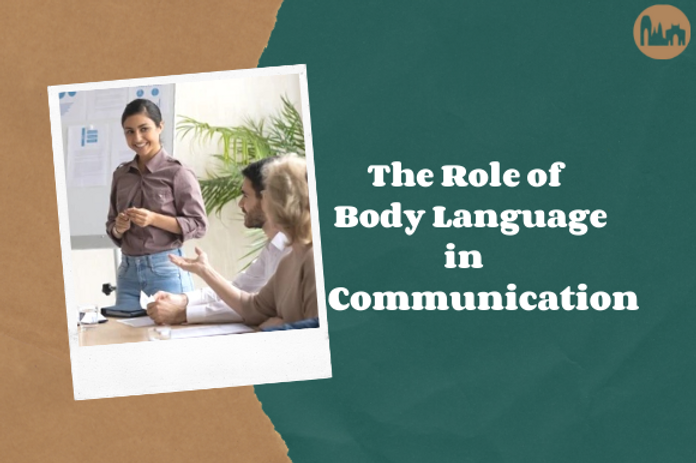 The Role of Body Language in Communication | Nonverbal Gestures