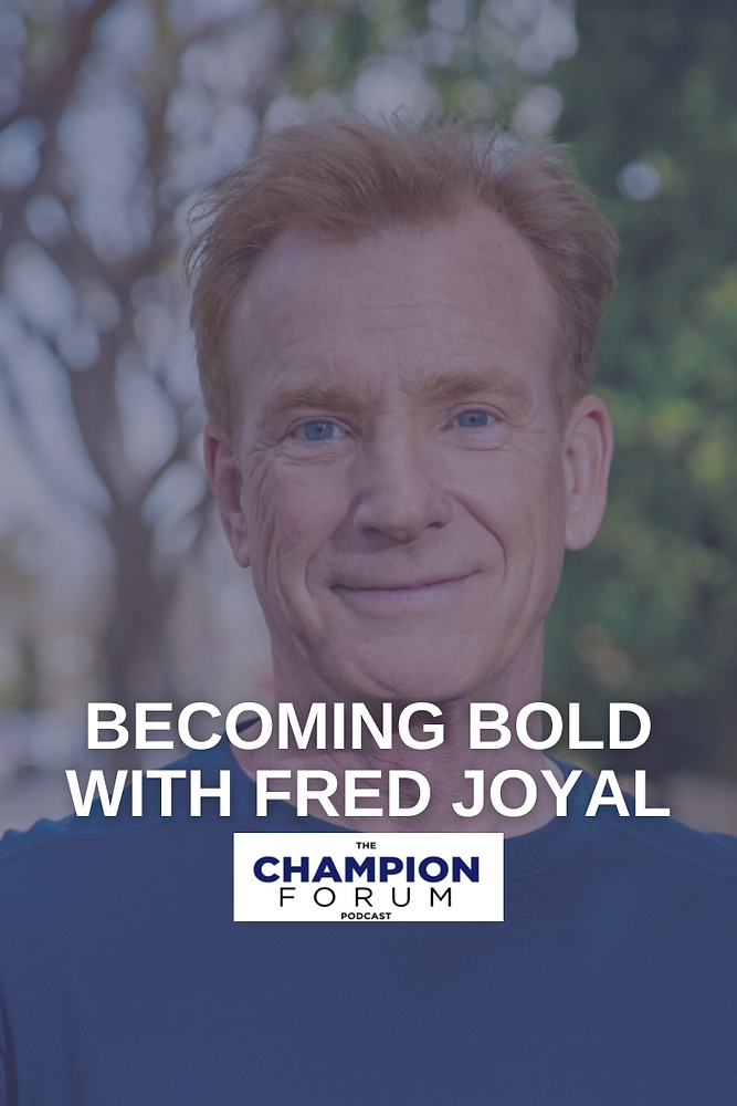 TCFP187: Becoming Bold with Fred Joyal