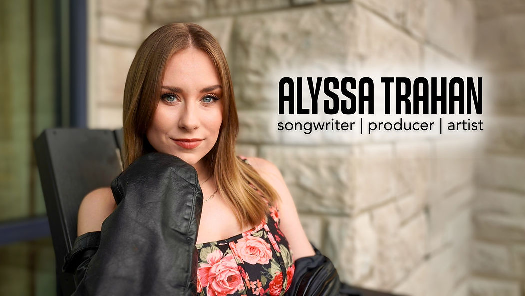 Alyssa Trahan | Songwriter | Producer | Artist
