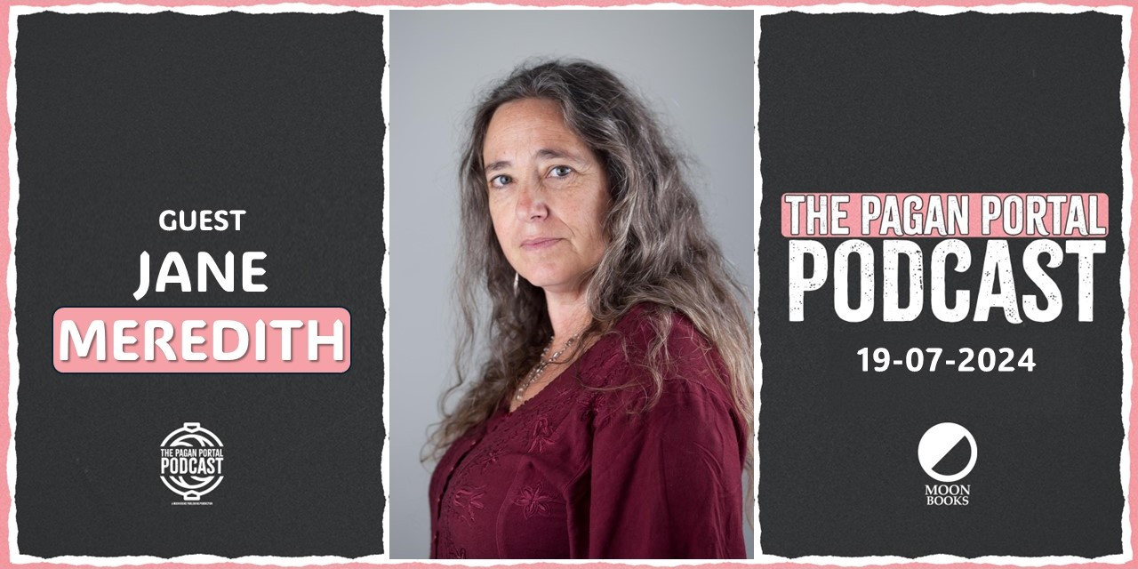 Pagan Portal Podcast: Jane Meredith