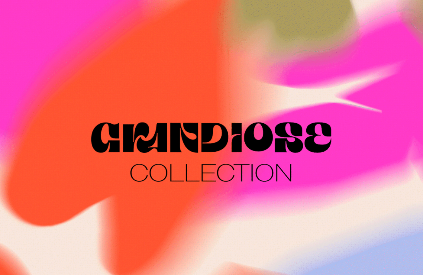 GRANDIOSE