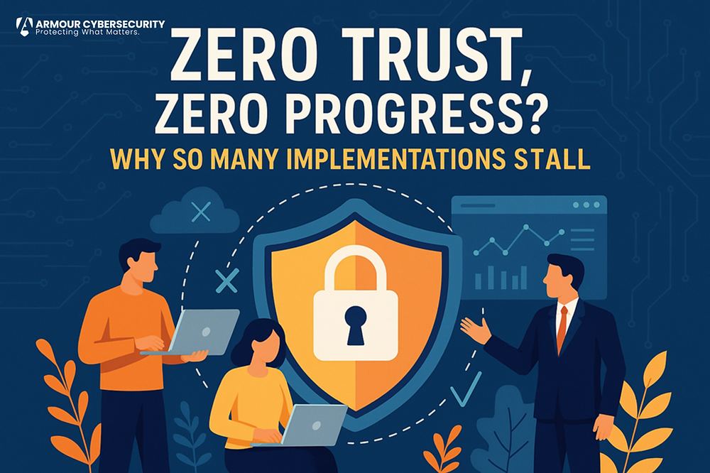 Zero Trust, Zero Progress? Why So Many Implementations Stall — And What ...