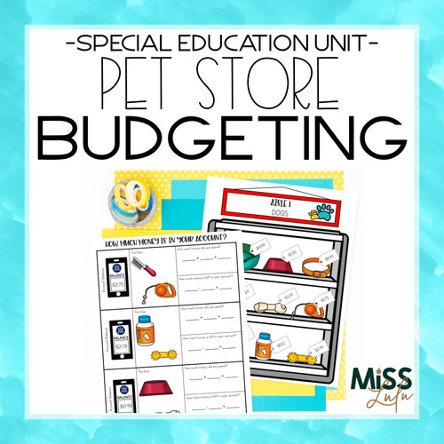 Pet Store Bank Account Budgeting Unit for Special Education with Google ...