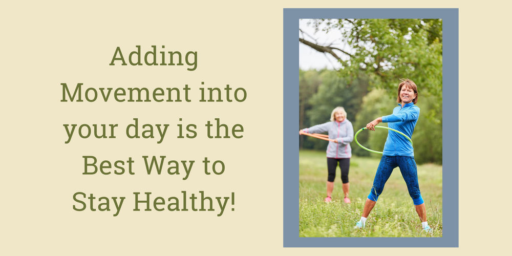 What is the Best Way to Stay Healthy? Movement!