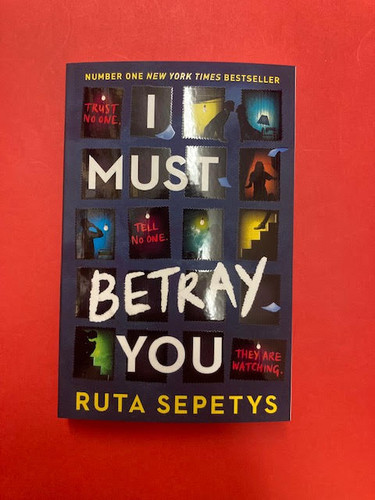 I Must Betray You | Ruta Sepetys | Children's Bookshop