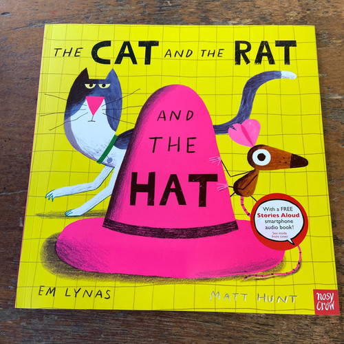 The Cat and the Rat and the Hat | Em Lynas and Matt Hunt | Children's ...