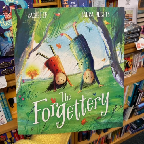 The Forgettery | Rachel Ip and Laura Hughes | Children's Bookshop